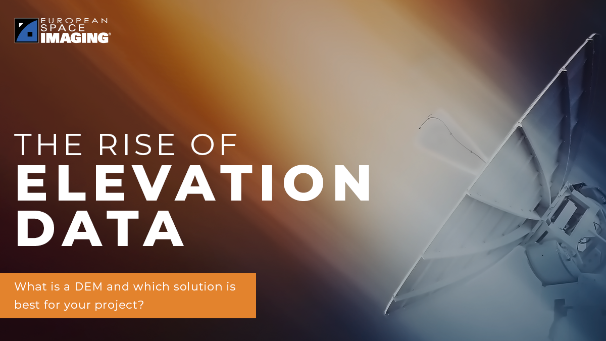 The Rise Of Elevation Data - What Is A DEM And Which Solution Is Best ...